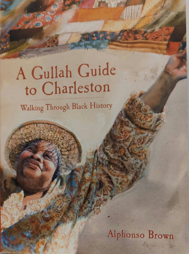 A GULLAH Guide to Charleston by Alphonso Brown | Bradlc
