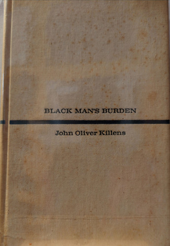 BLACK MANS BURDEN by John Oliver Killens | Bradlc
