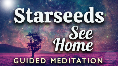 Starseed Meditation. Starseeds See Home | Nicky Sutton