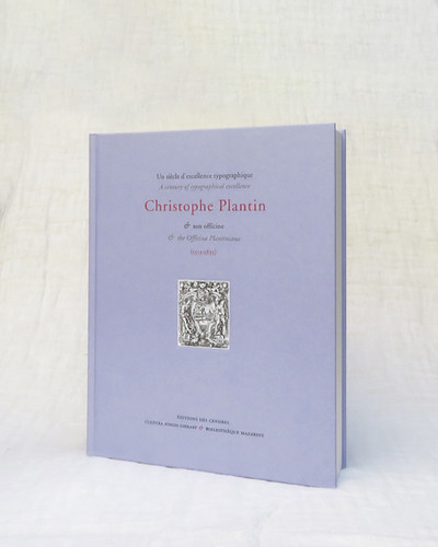 Un siècle d'excellence typographique. Christophe Plantin et son ...