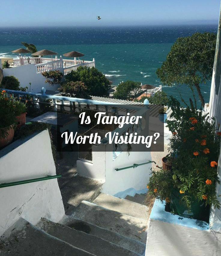 Is Tangier Worth Visiting? Let's Break It Down.