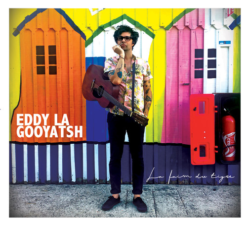 Eddy La Gooyatsh - La Faim du Tigre | artdisto