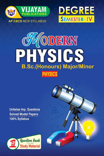 B.Sc.Major:Physics - MODERN PHYSICS - SEM4 | Vijayam Publication