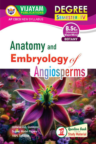 B.Sc.Major:Botony - Anatomy & Embryology of Angiosperms - SEM4 | Vijayam Publication