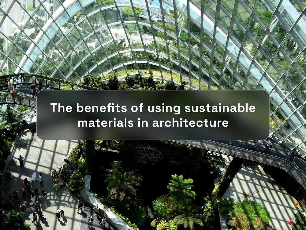 The benefits of using sustainable materials in architecture | Studio ISA
