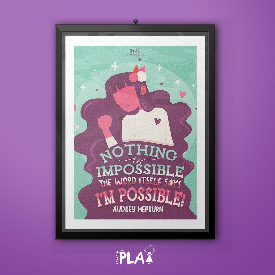 Original Artwork Poster – Nothing Is Impossible | Learn From Play 2025