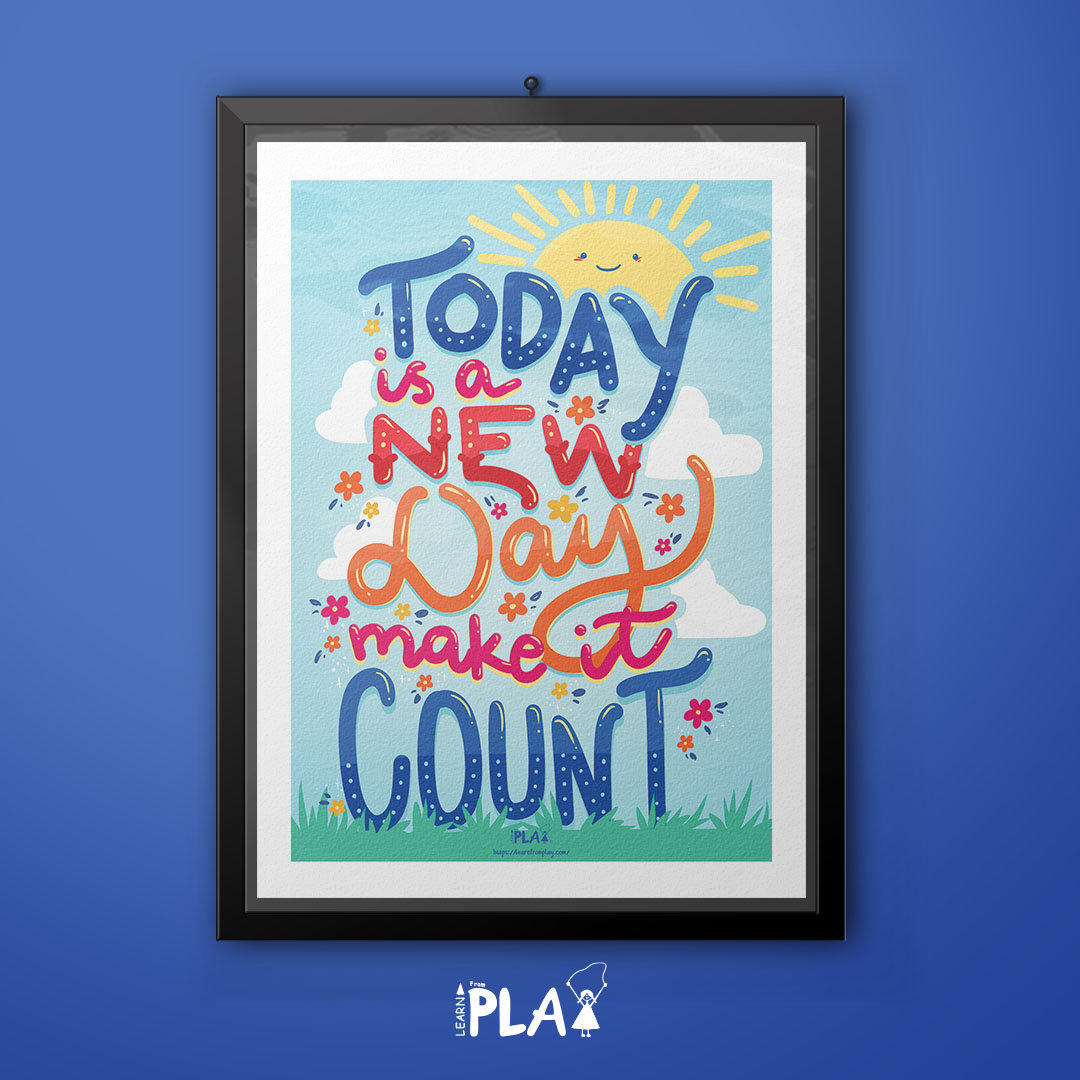 Original Artwork Poster – Today Is A New Day | Learn From Play 2025