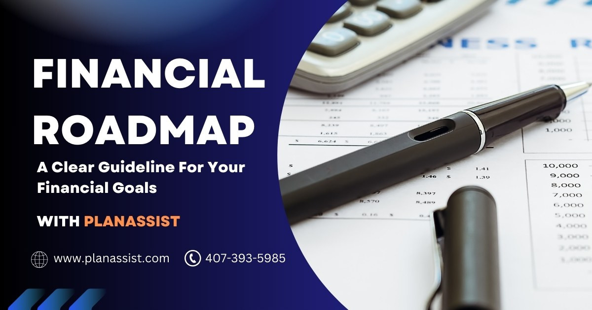 Financial Roadmap: A Clear Guideline For Your Financial Goals