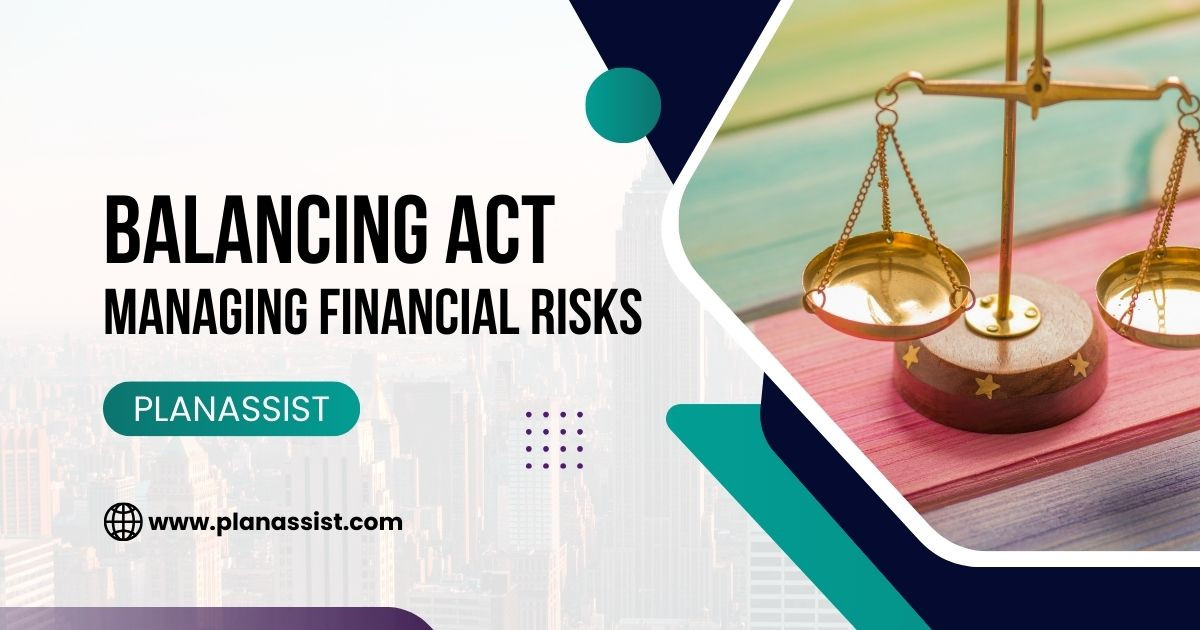 Balancing Act: Managing Financial Risks