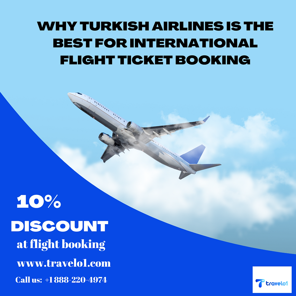 Why Turkish Airlines is the Best for International Flight Ticket Booking?