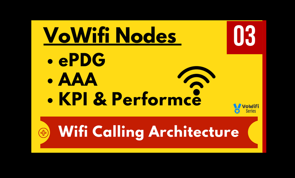 03 - VoWifi ePDG AAA and Architecture (New)
