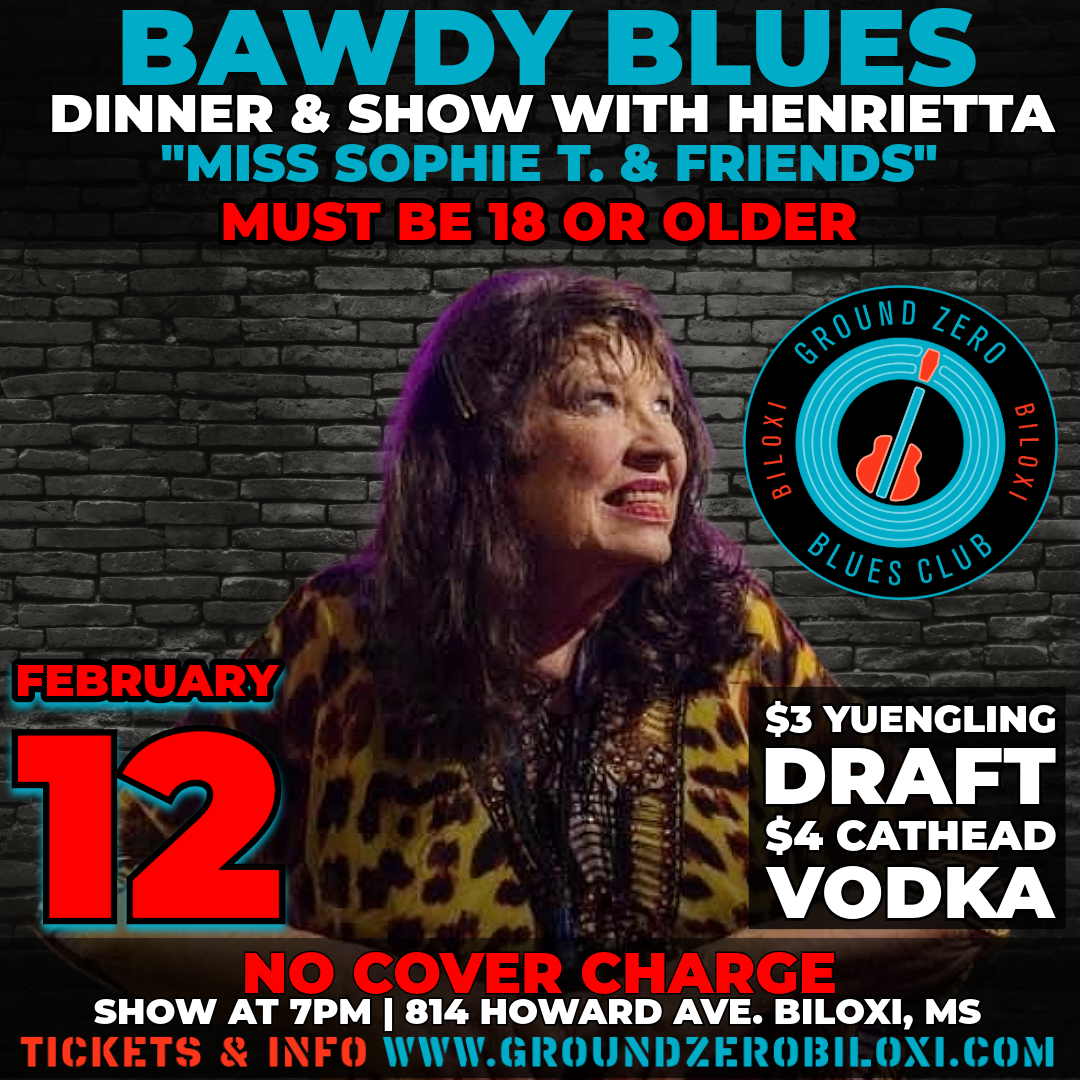 Bawdy Blues with "Miss Sophie T & Friends" | Ground Zero Biloxi