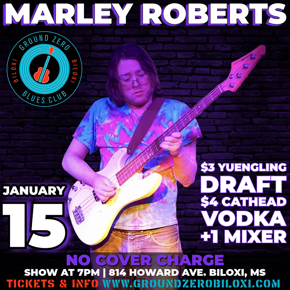 Marley Roberts | Ground Zero Biloxi