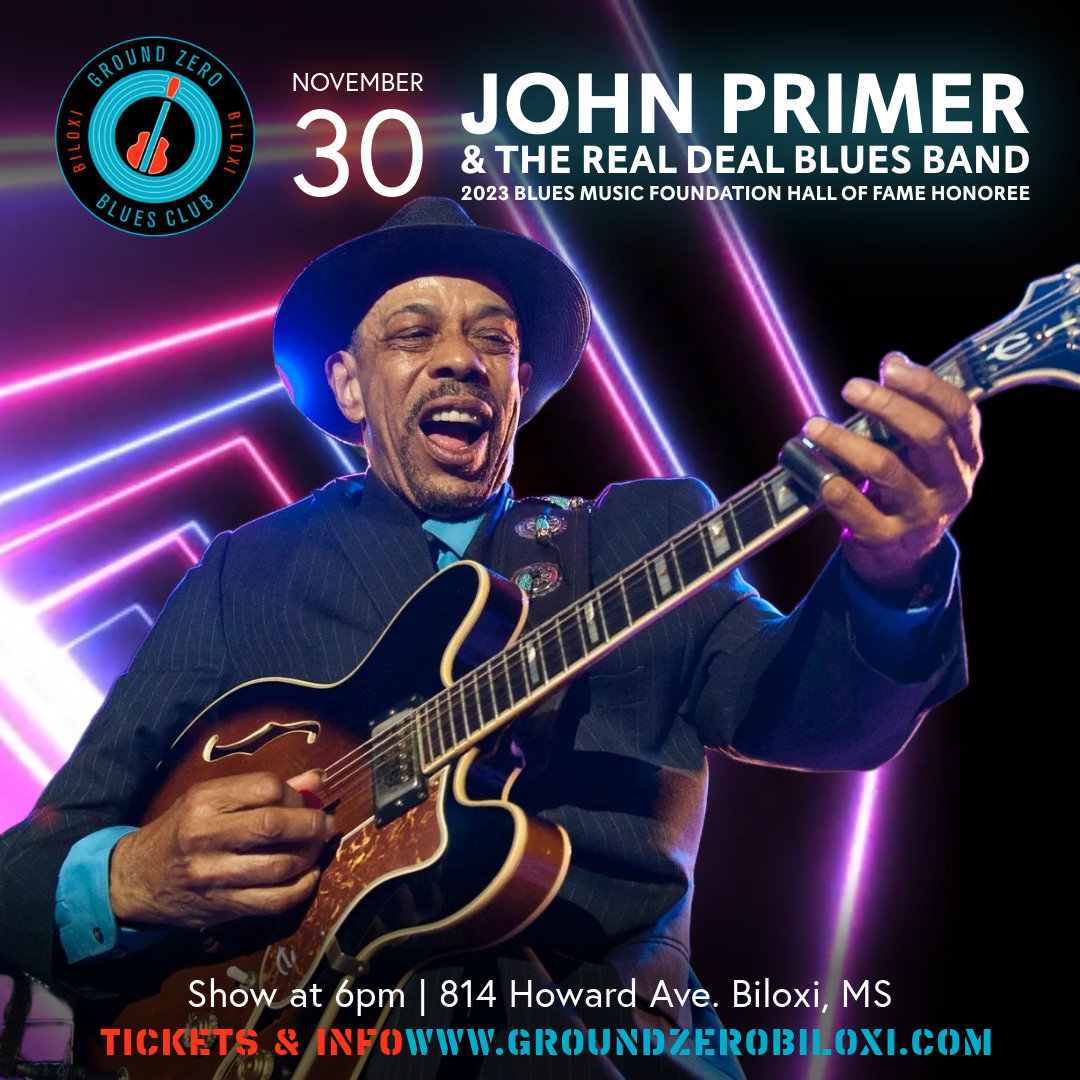 John Primer & The Real Deal Blues Band | Ground Zero Biloxi