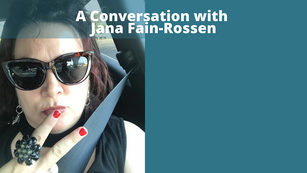 A Conversation with Jana Fain-Rossen