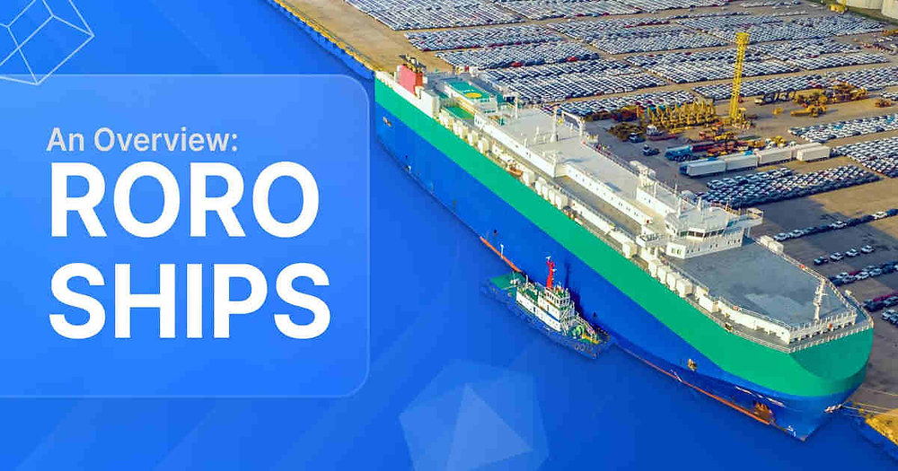 Ro-Ro Ships: The Evolution and Impact on Global Shipping
