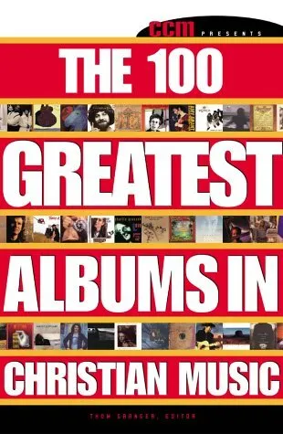 100 Greatest Albums in Christian Music | Ccm Encyclopedia