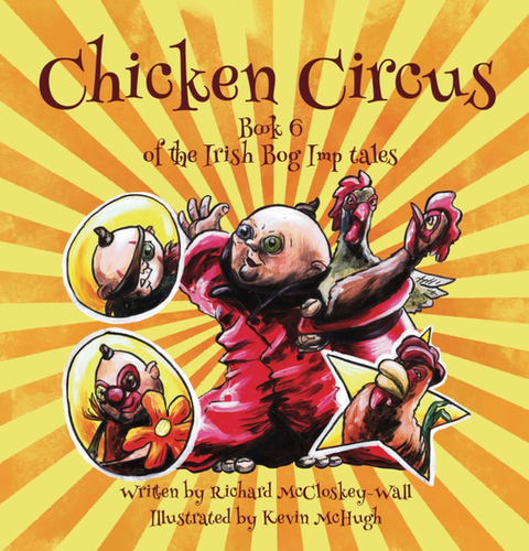 Chicken circus. | Irish Bog Imp Tales