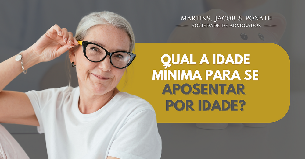 Qual a idade mínima para se aposentar por idade?