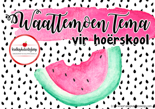 Waatlemoen tema Hoërskool | Krulkopkaleidoskoop