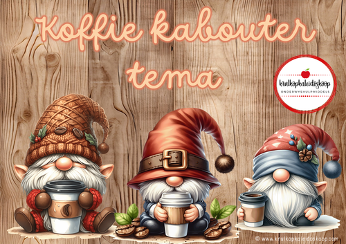 Koffie kabouter tema - Hoërskool - Hardekopie | Krulkopkaleidoskoop