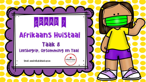 Afrikaans HT Gr.7 Taak 8 (Leesbegrip, Opsomming en Taal ...