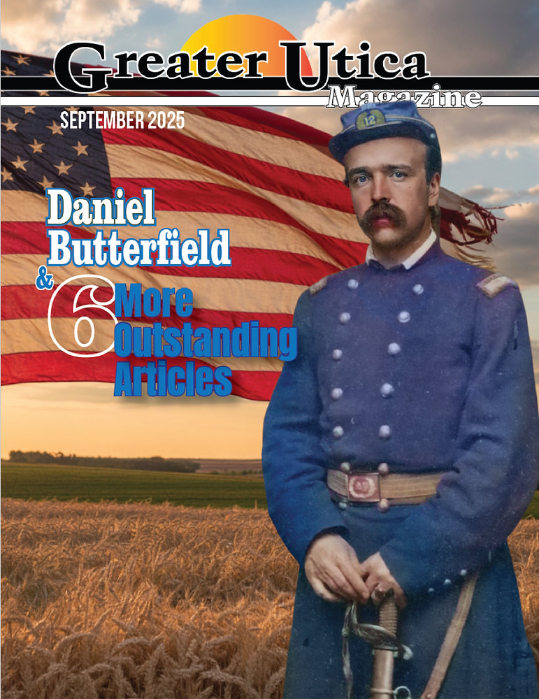 Greater Utica History September 2025: Daniel Butterfield and the Legacy ...
