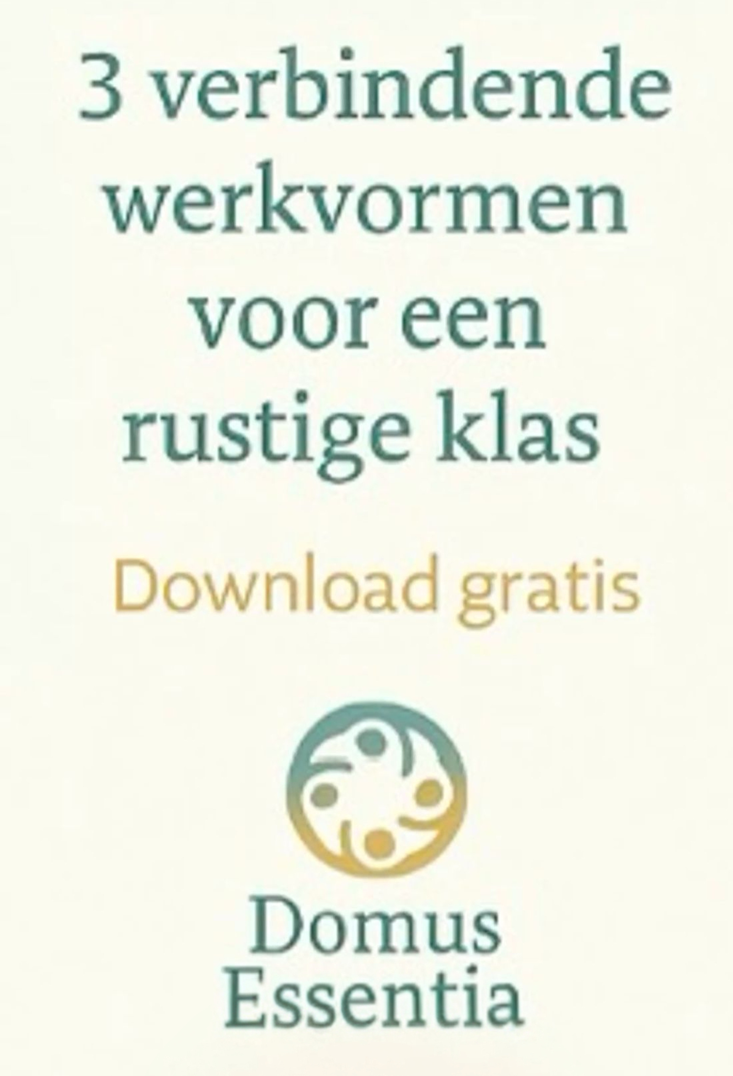 3 gratis werkvormen voor een rustige klas | Domus Essentia