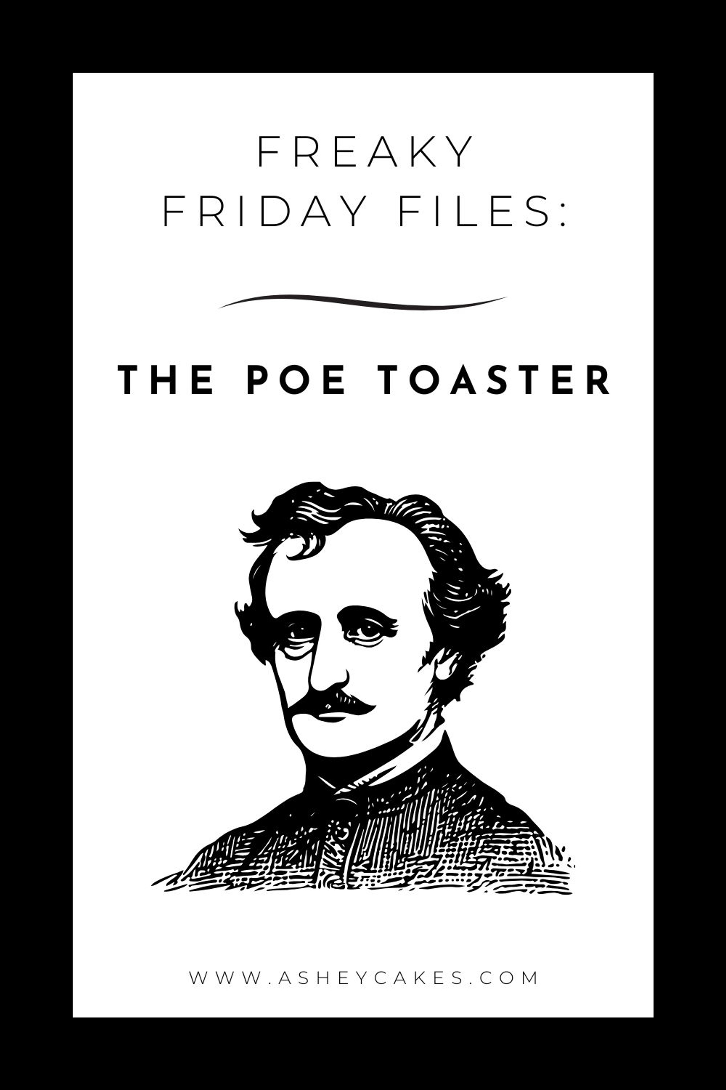 Freaky Friday Files: The Poe Toaster