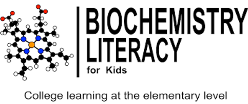 Biochemistry Literacy for Kids