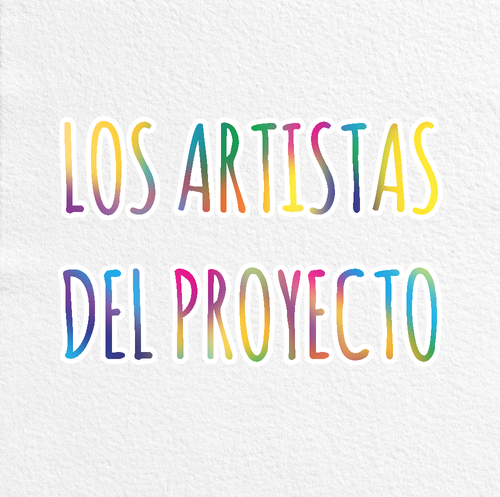 Los Artistas del Proyecto Pulsera | The Pulsera Project
