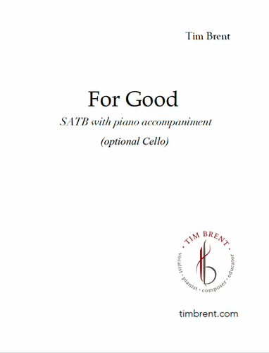 For Good (SATB) with piano accompaniment | Tim Brent Music