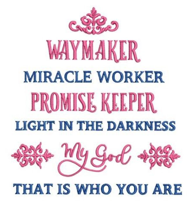 Way Maker, Miracle Worker, Promise Keeper, Light in the Darkness ...