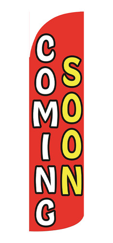 FMF-013 COMING SOON WINDLESS FLAG | flags and more flags