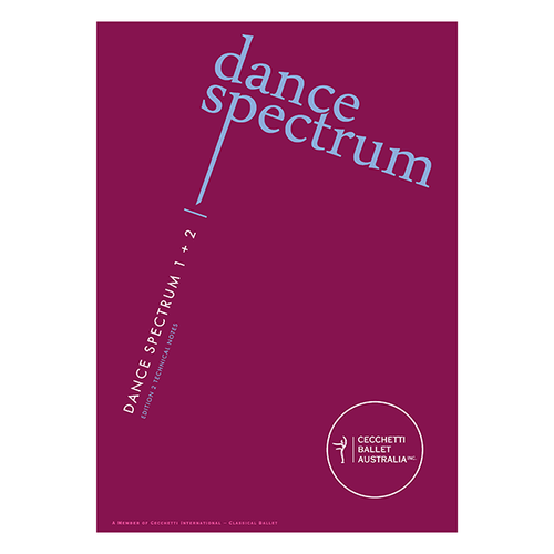 Digital: Dance Spectrum 1 & 2_ Technical Notes | CECCHETTI BALLET AUS