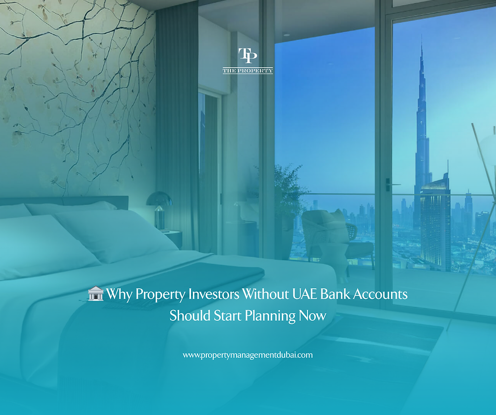 🏦 Why Property Investors Without UAE Bank Accounts Should Start ...