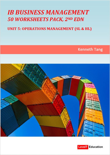 IB Business Management 50 Worksheets Pack: Unit 5 | Level7 Education Ltd