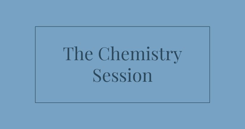 Getting Started: The Chemistry Session