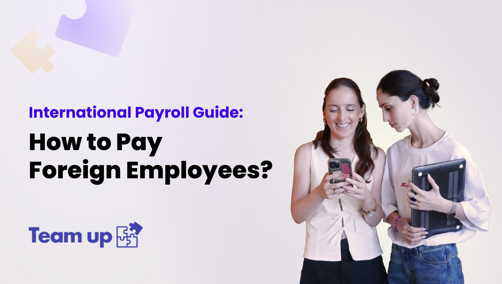 International Payroll Guide: How to Pay Foreign Employees?
