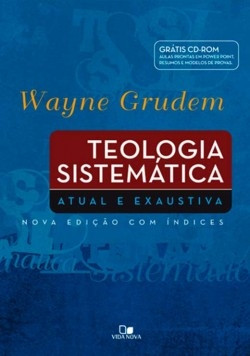 Teologia Sistematica Wayne Grudem Atual e Exaustiva-Nova | biblionshop