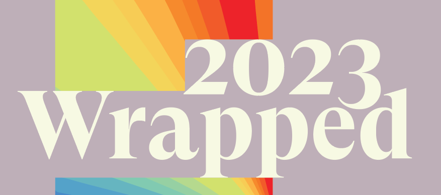 2023 Wrapped!