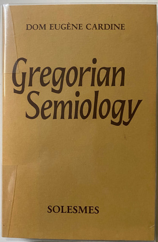 Gregorian Semiology by Dom Eugene Cardine | Blackheath Books