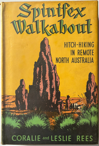 Spinifex Walkabout by Coralie and Leslie Rees, 1954, signed ...