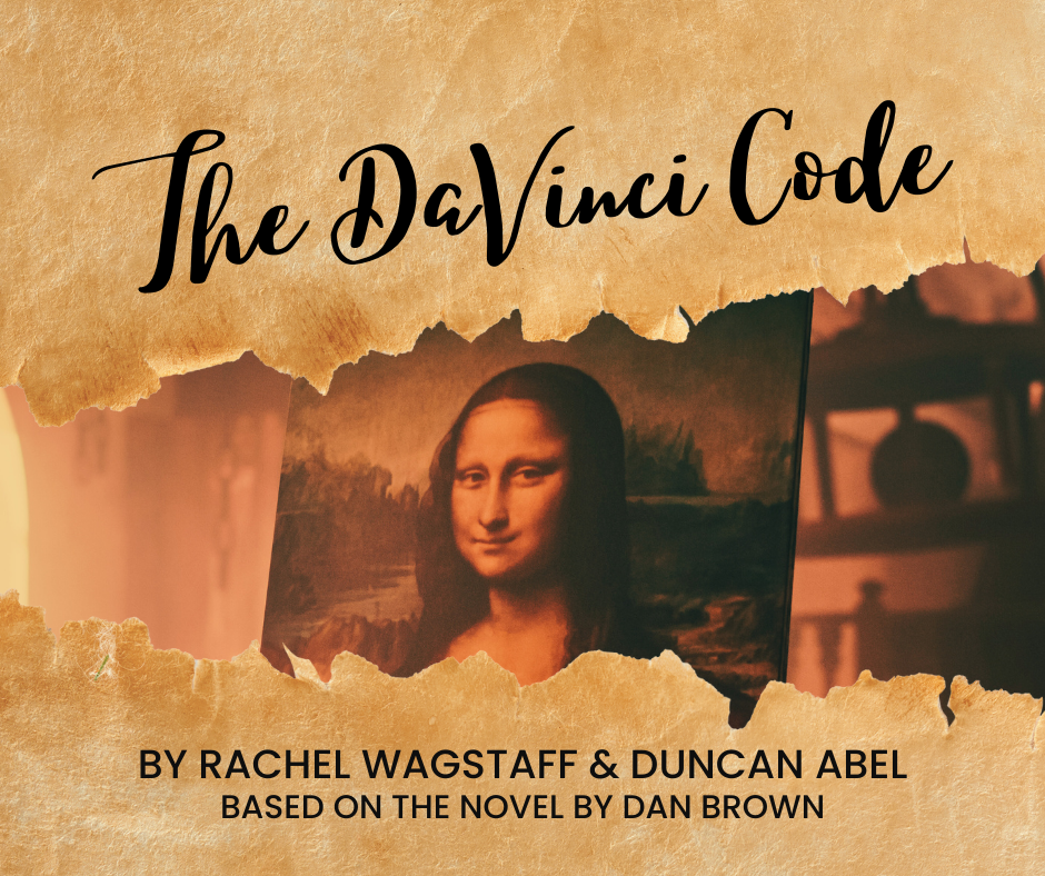 The DaVinci Code by Rachel Wagstaff and Duncan Abel | Curtain Call Theater