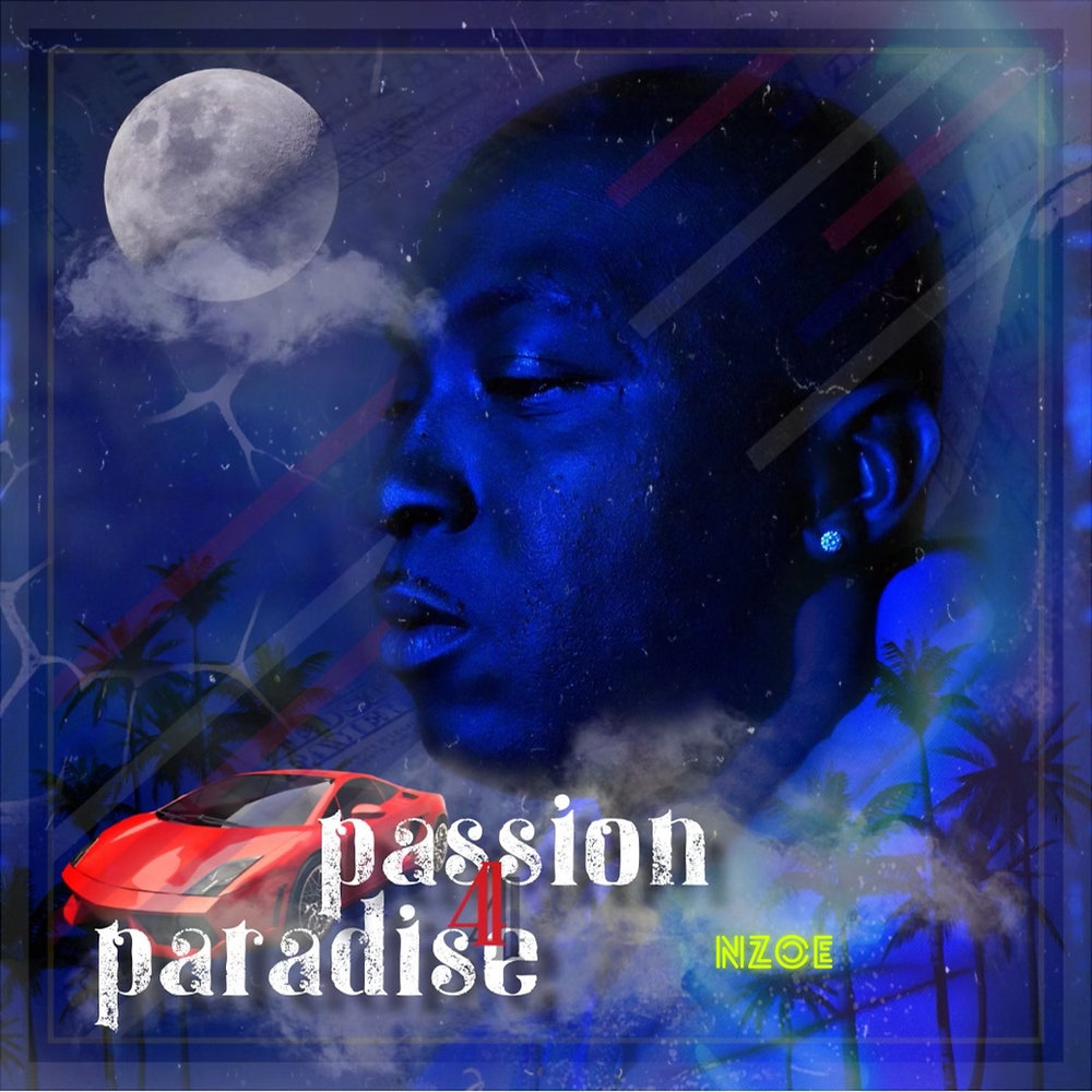 New York Rapper Nzoe Drops Debut Solo Project 'Passion 4 Paradise'