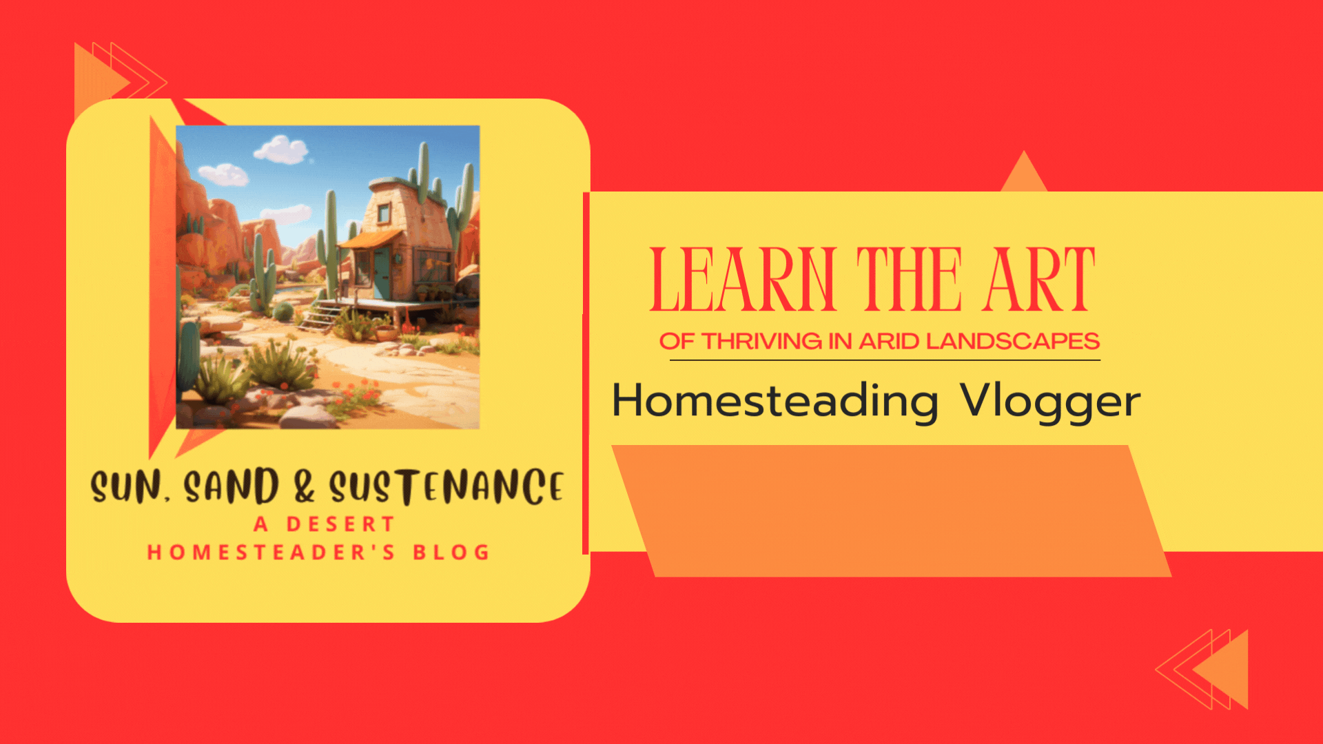 Sun, Sand and Sustenance | Desert Homesteading Blog