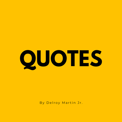 "Let the Learners Learn, Vol. 1", Quotes by Delroy Martin, Jr. | Ride ...