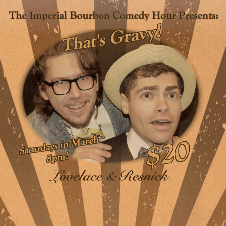 Greg Lovelace and David Resnick: THAT'S GRAVY! | The Annoyance Theatre ...