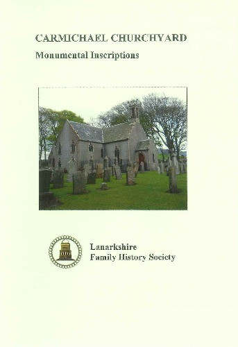 Carmichael Churchyard - Monumental Inscriptions | Lanarkshire Family H