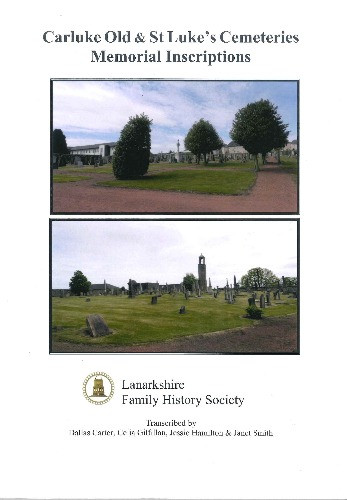 Carluke Old and St Luke's Cemetries - Monumental Inscriptions ...